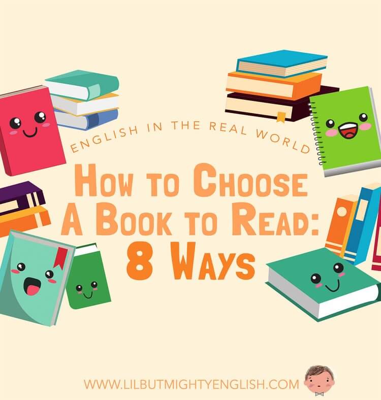 How to Choose a Book to Read: 8 Ways - Lil' but Mighty