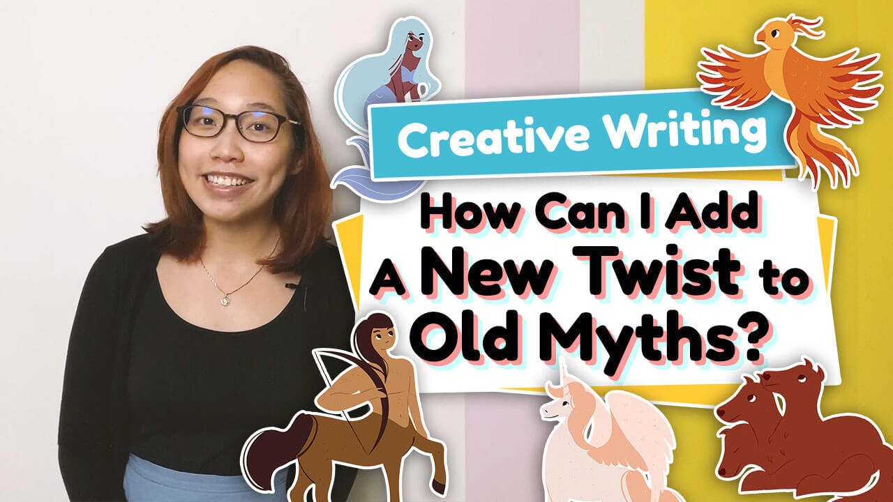 How Can I Add a New Twist to Old Myths? | Creative Writing