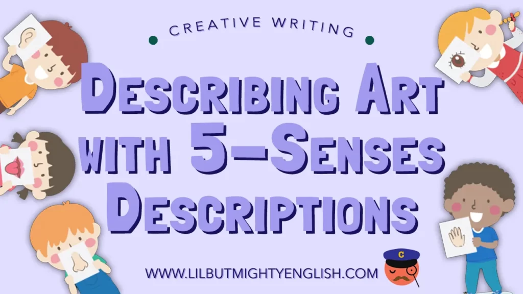 Creative Writing Describing Art With 5 Senses Descriptions Creative Writing Describing Art With 5 Senses Descriptions