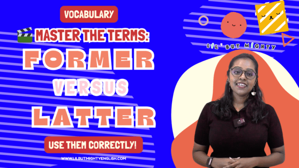 Former Versus Latter - Use Them Correctly!